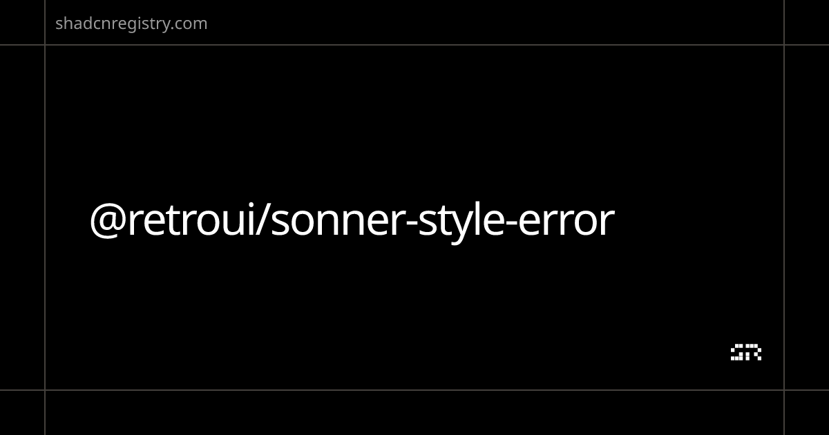 @retroui/sonner-style-error | shadcnregistry